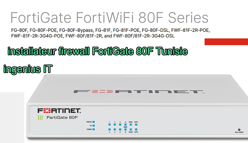 Installation Firewall Tunisie : Fortinet Fortigate - Ingenius IT ...